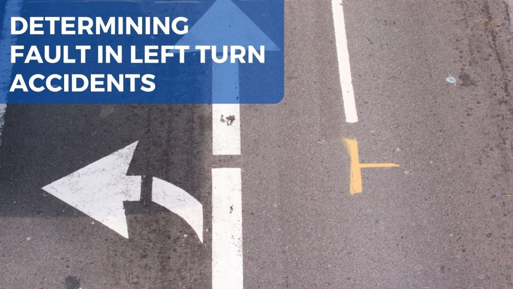 Left-Turn Car Accidents | Determining Who Is at Fault